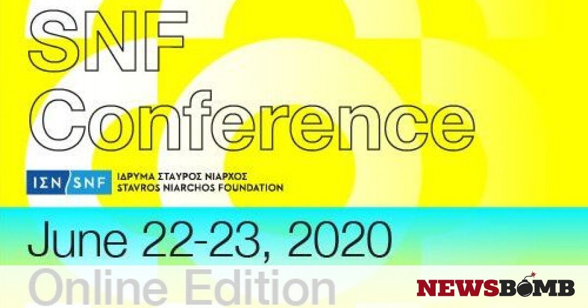 SNF Conference: Δωρεάν και Ζωντανά Online 22 & 23 Ιουνίου, 2020 - Newsbomb