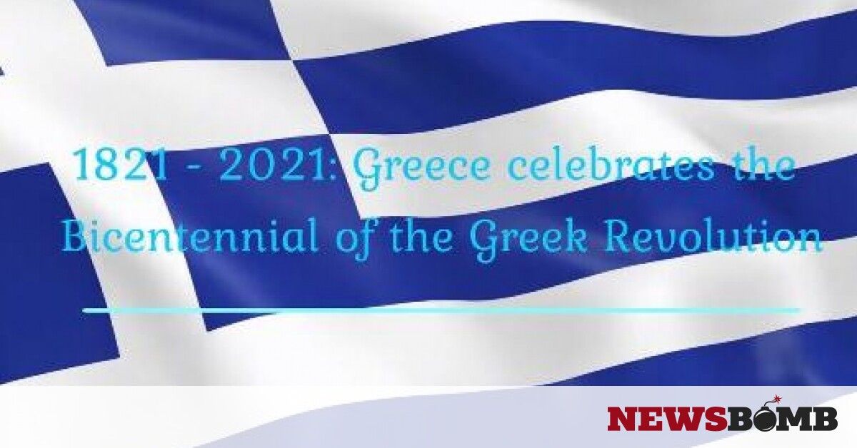 200 χρόνια από την Επανάσταση του 1821: Οι εκδηλώσεις στην ελληνική ...